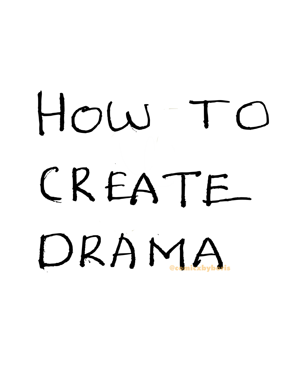 How to create drama – SKETCHMAN BORIS